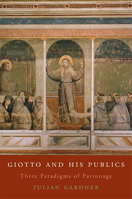 Giotto and His Publics: Three Paradigms of Patronage | I Tatti | The ...